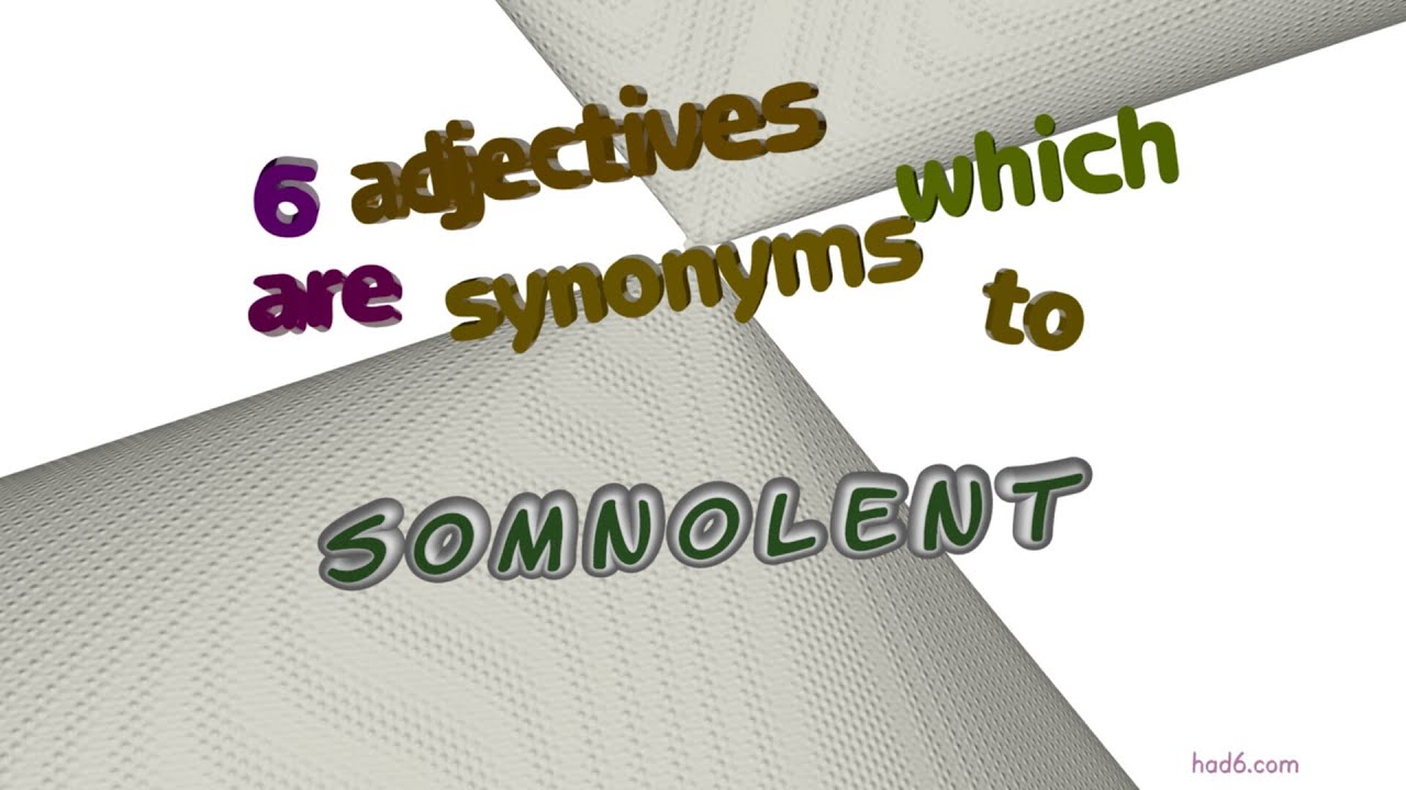 somnolent - 7 adjectives similar to somnolent (sentence examples) - YouTube