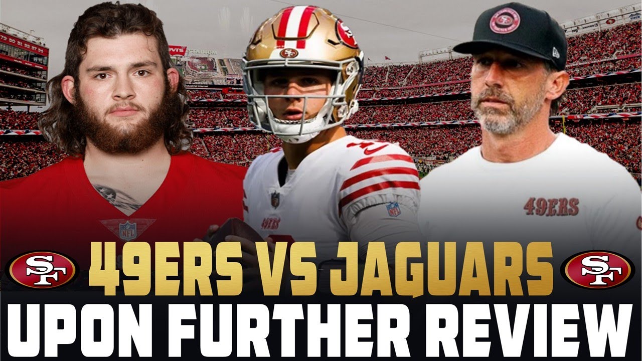 49ers vs Jaguars Upon Further Review - YouTube