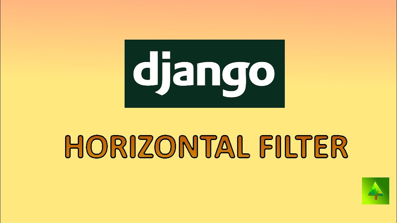 Filter Horizontal in a Custom Django Template — Full Tutorial - YouTube