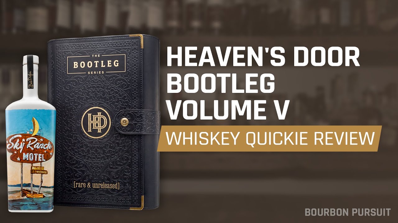 Heaven's Door Bootleg Volume V Bourbon Review | Whiskey Quickie - YouTube