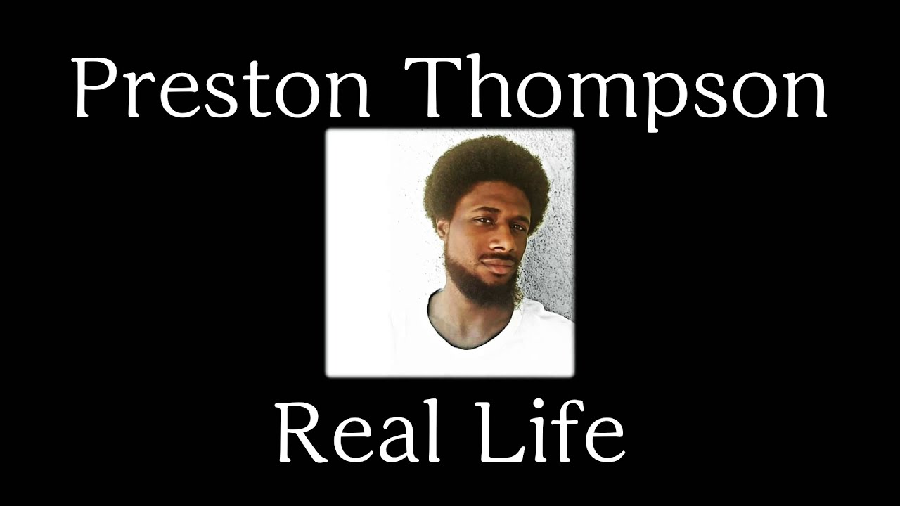 Preston Thompson - Real Life - YouTube