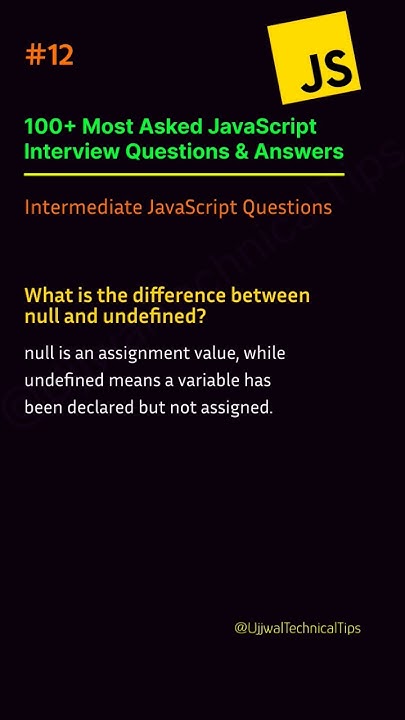 🎯 100+ Most Asked JavaScript Interview Q& A || What is the difference between null and undefined ...
