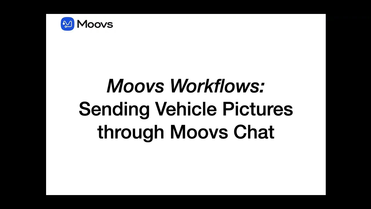 Moovs Workflows Sending Vehicle Pictures through Moovs Chat - YouTube