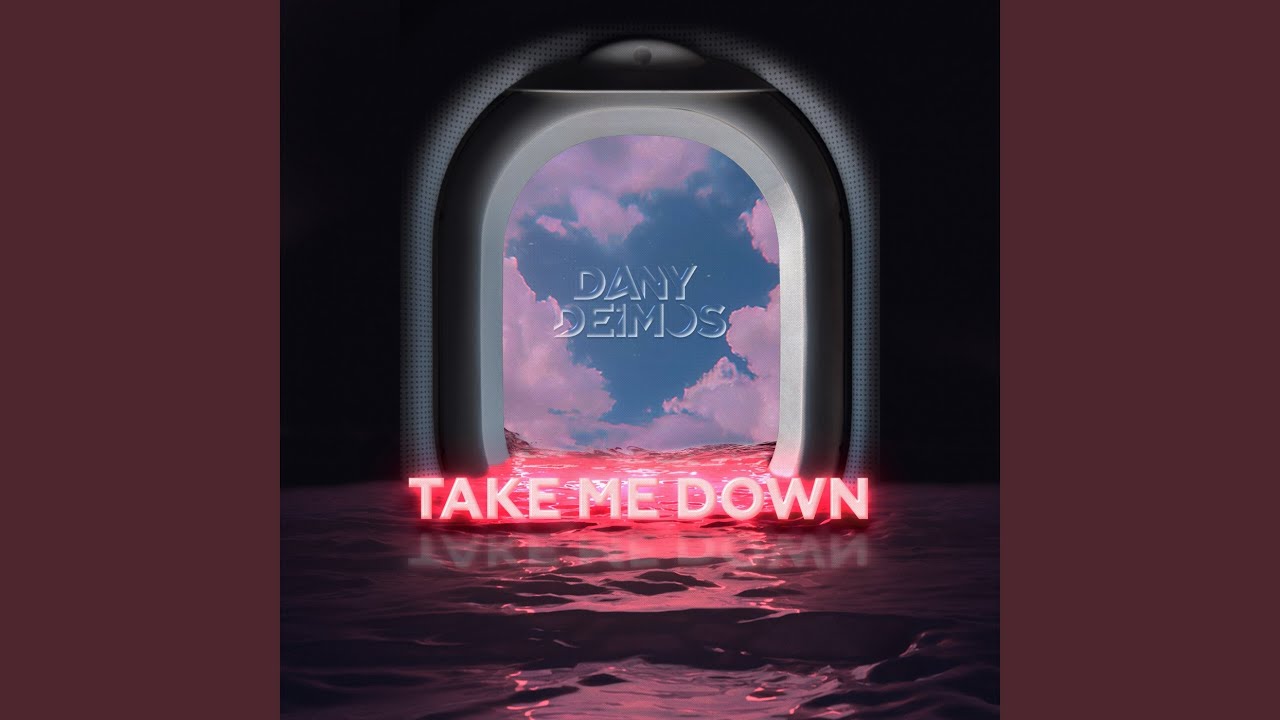 Take Me Down - YouTube Music