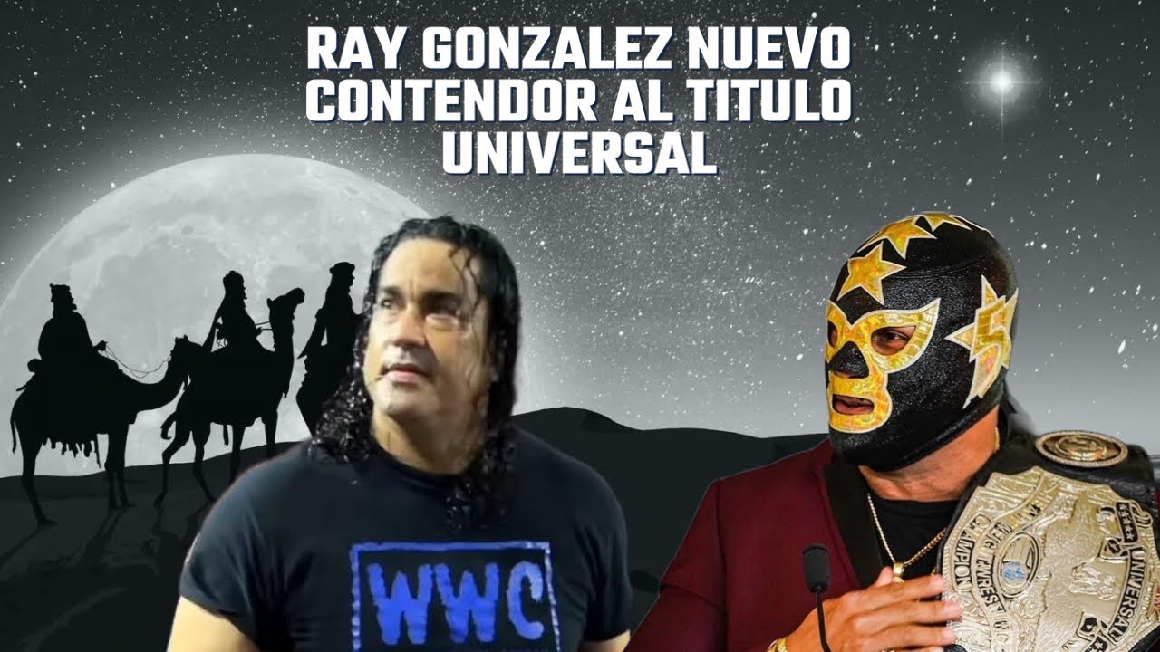 Ray Gonzalez es el CONTENDOR Numero 1 al Campeonato Universal - YouTube