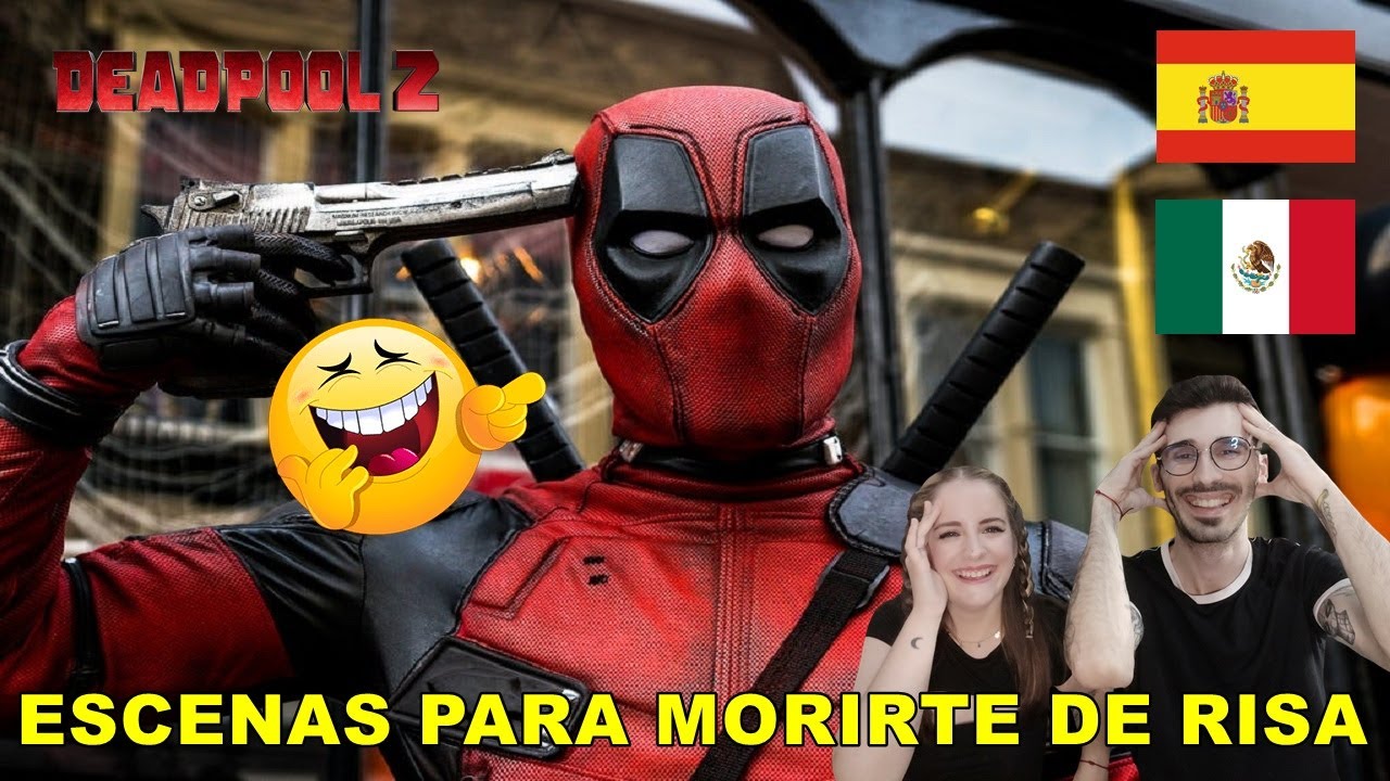 ESPAÑOLES REACCIONAN A DOBLAJE LATINO VS ESPAÑOL DE DEADPOOL 2 - YouTube