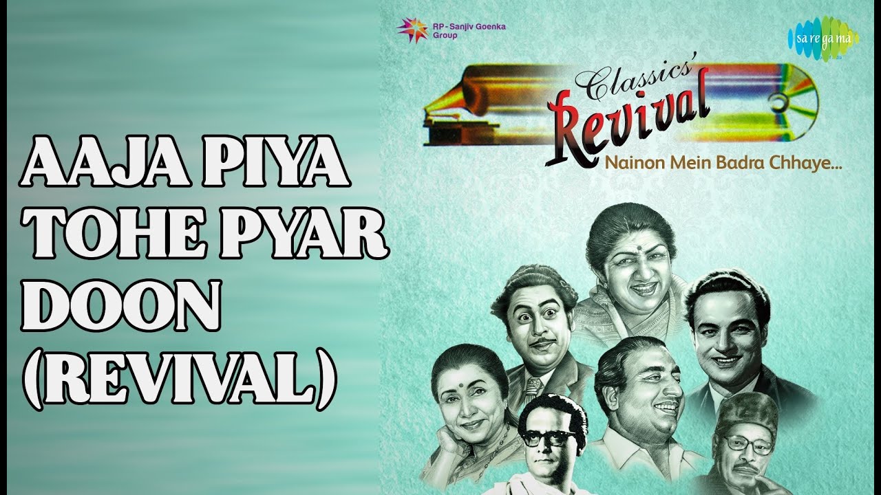 Aaja Piya Tohe Pyar Doon (Revival) | Revival Vol.6 Nainon Mein Badra ...