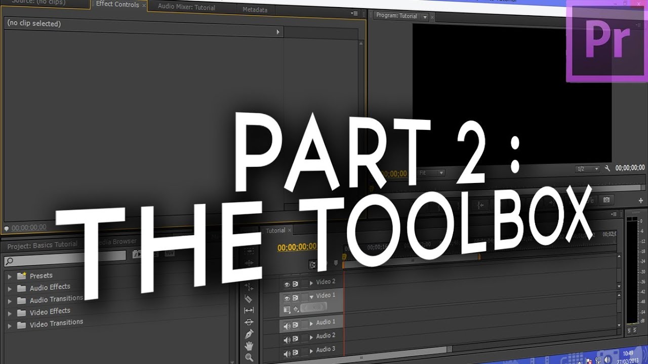 Part 2 : The Toolbox | Adobe Premiere Pro Basics - YouTube