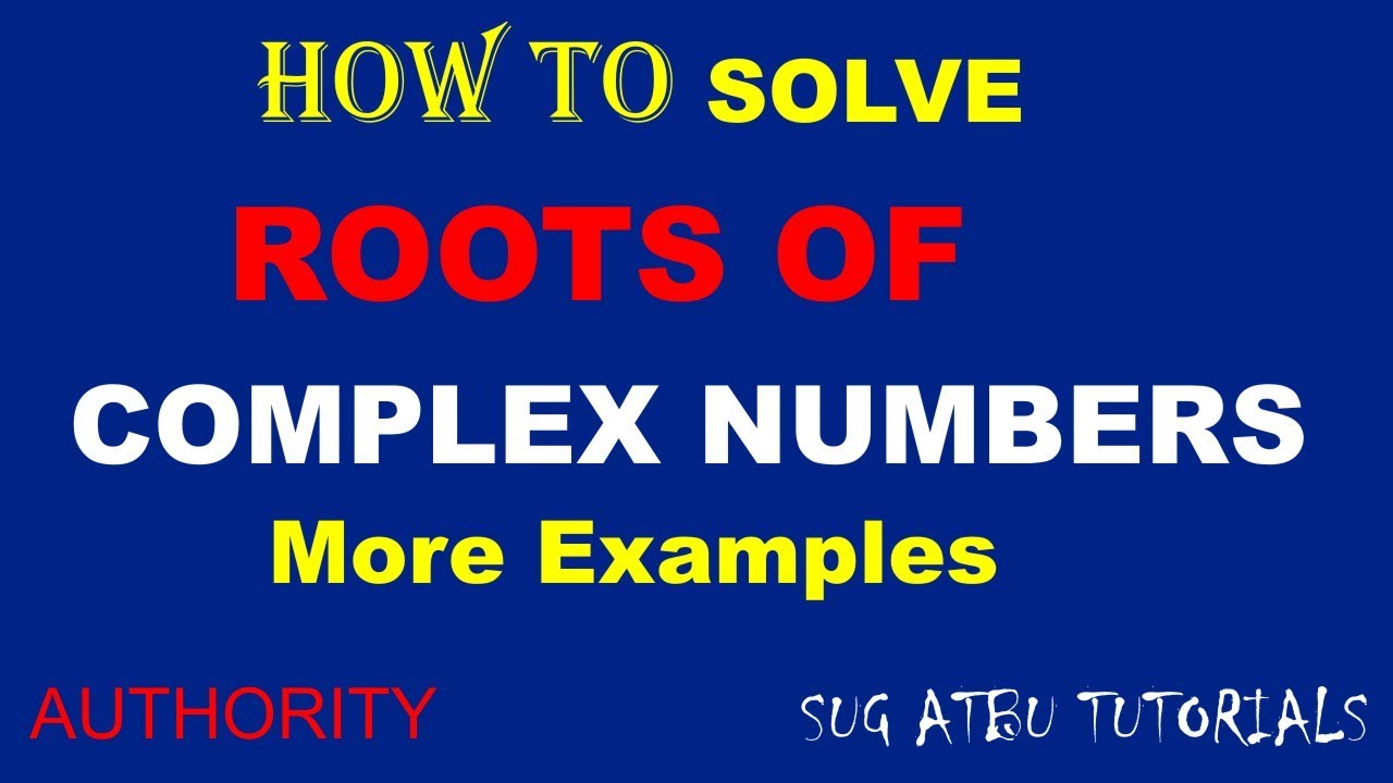 Solving the root of complex numbers 02 - YouTube