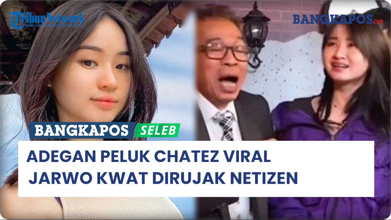 Adegan Peluk Chateez Viral, Jarwo Kwat Bingung Dirujak Netizen - YouTube