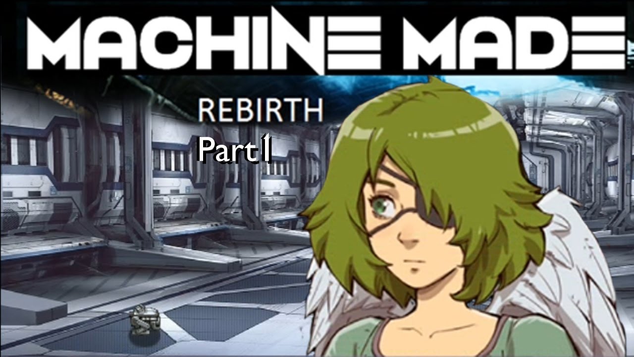 Let's Play Machine Made: Rebirth Prologue part 1 - YouTube