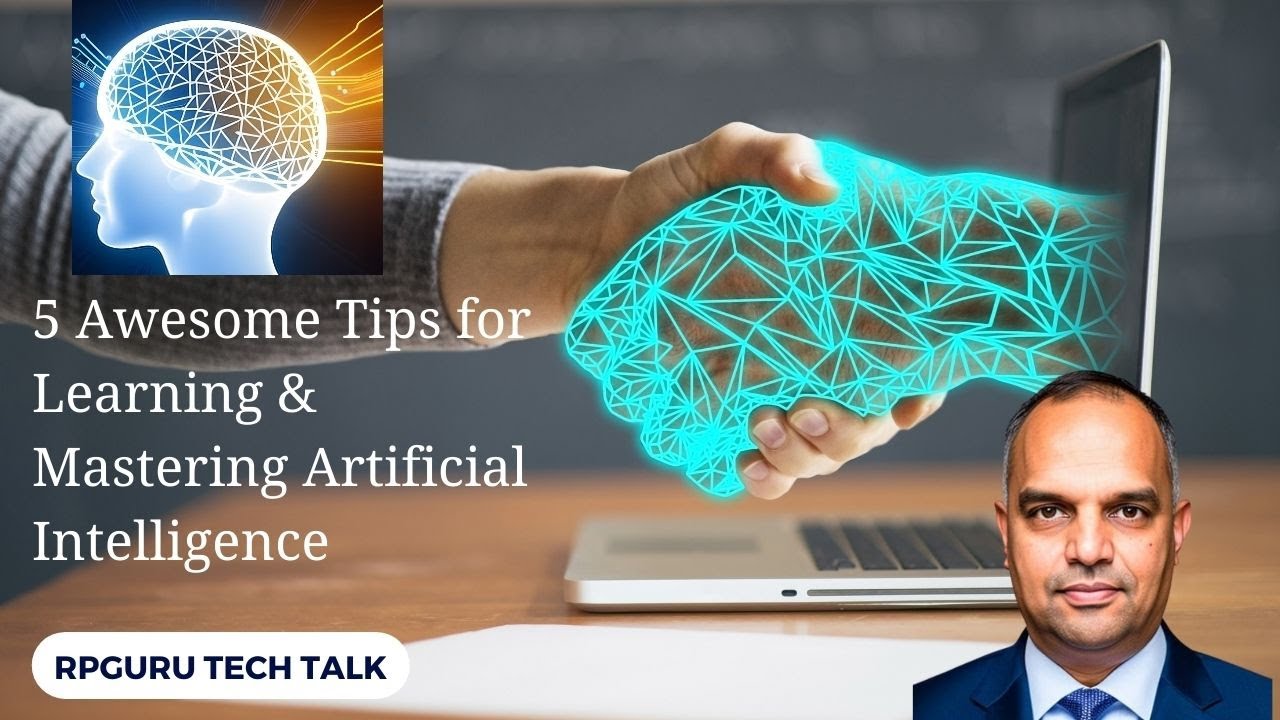 5 Awesome Tips for Learning & Mastering Artificial Intelligence - YouTube