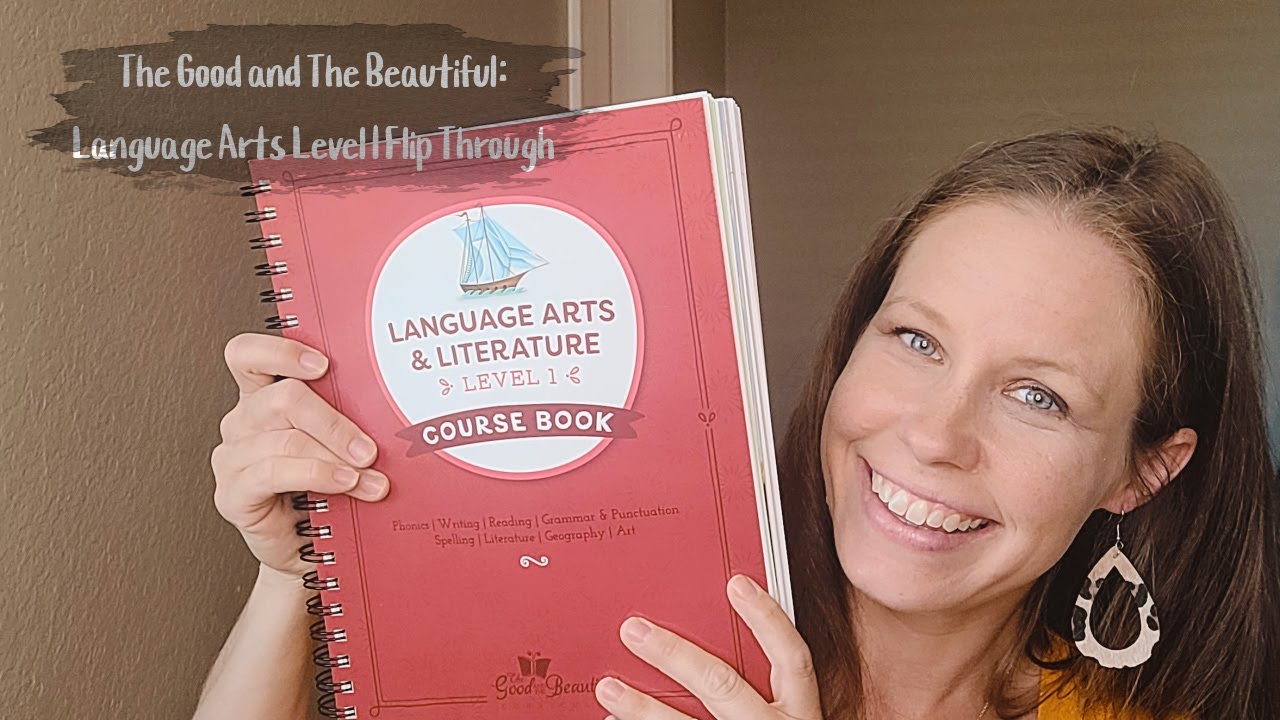 THE GOOD AND THE BEAUTIFUL: LANGUAGE ARTS LEVEL 1 FLIP THROUGH - YouTube