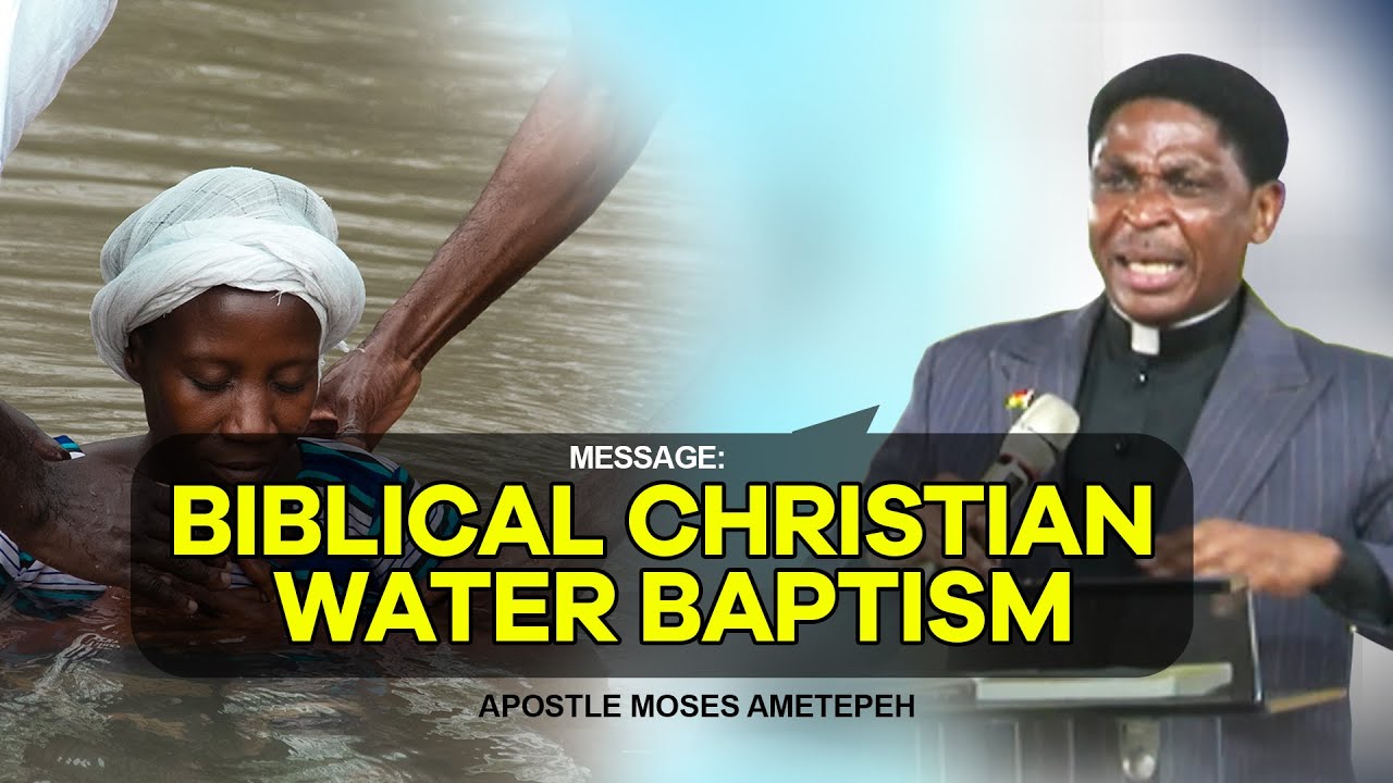 A must watch; Biblical Christian water baptism by Apostle Moses ...