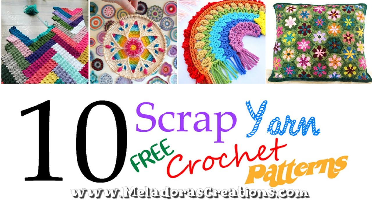 10 Free Scrap Yarn Crochet Patterns You Need To Try! - YouTube