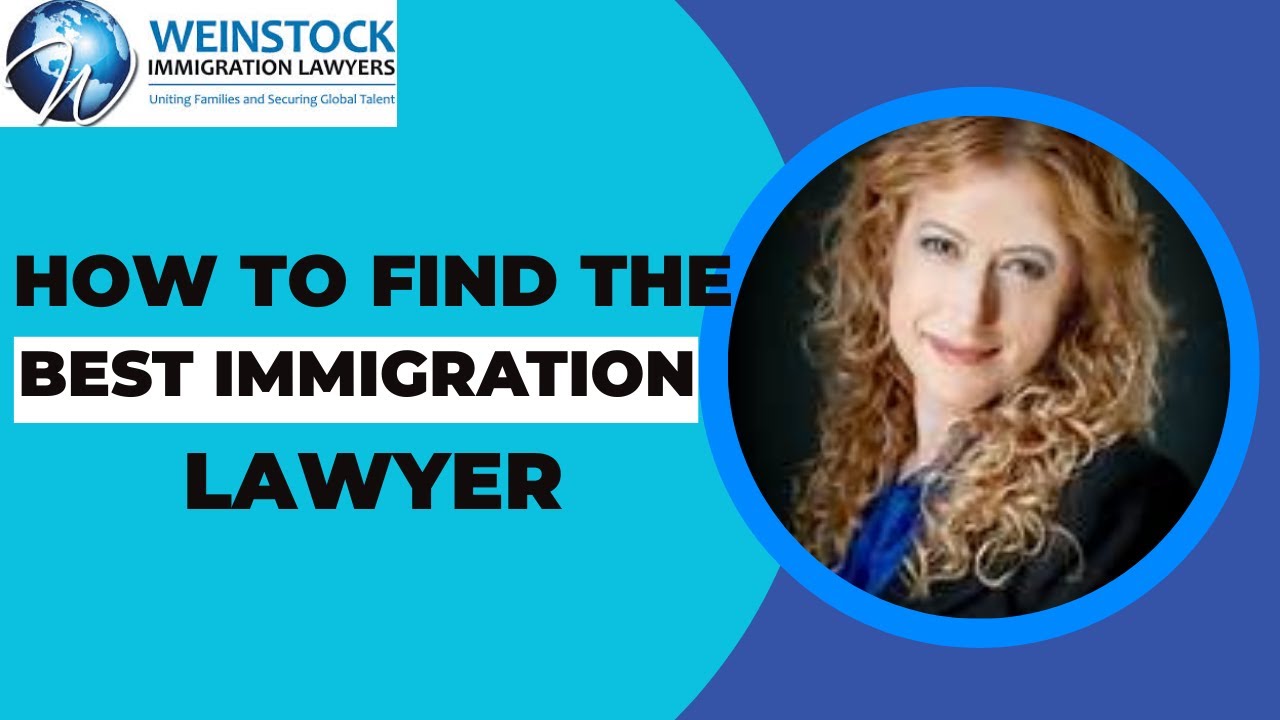Lawyer For Visa Application | How To Find The Best Immigration Lawyer ...