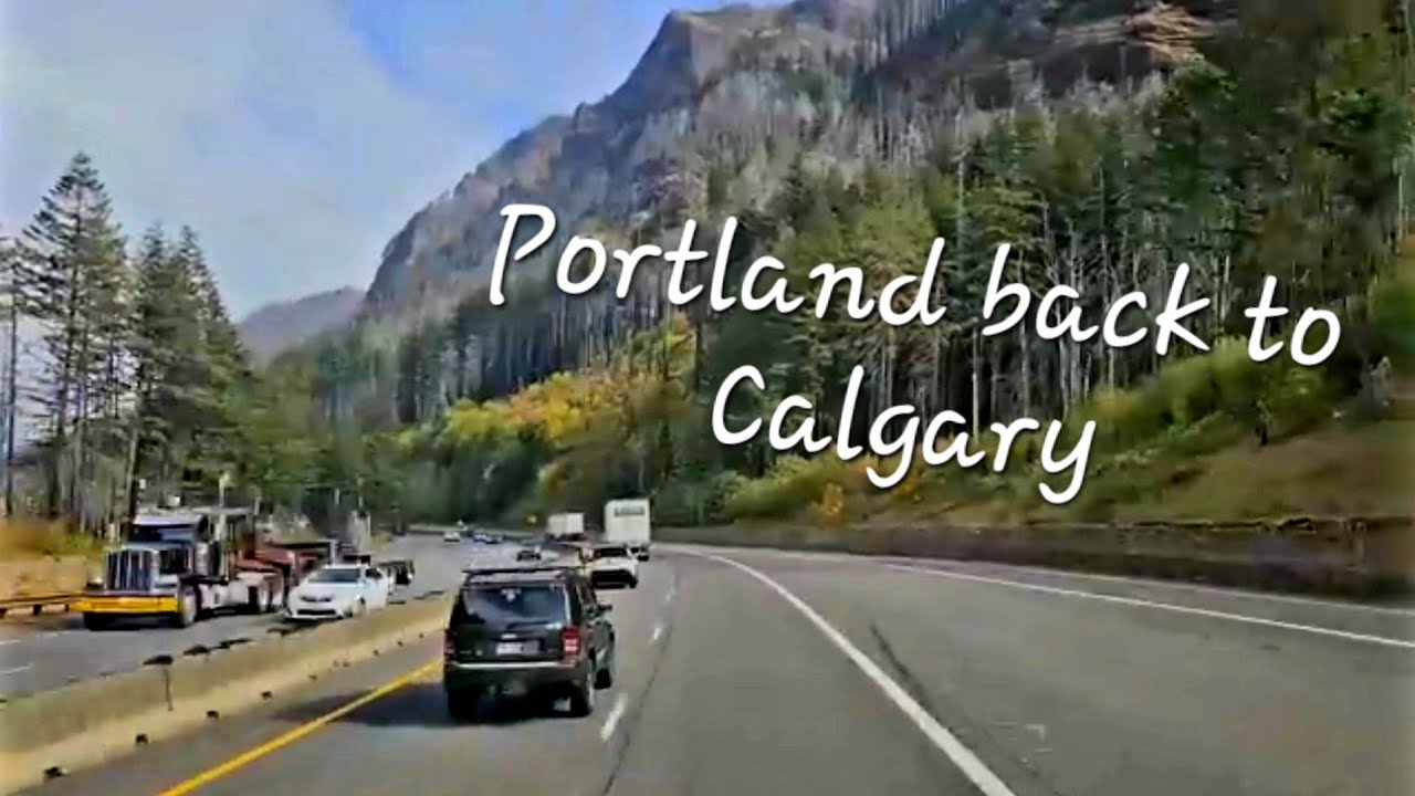 Portland back to Calgary - YouTube