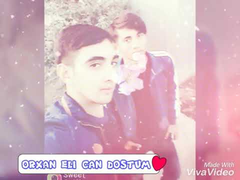 OrxaN Eli Can Dostum Goranboy Balakurd