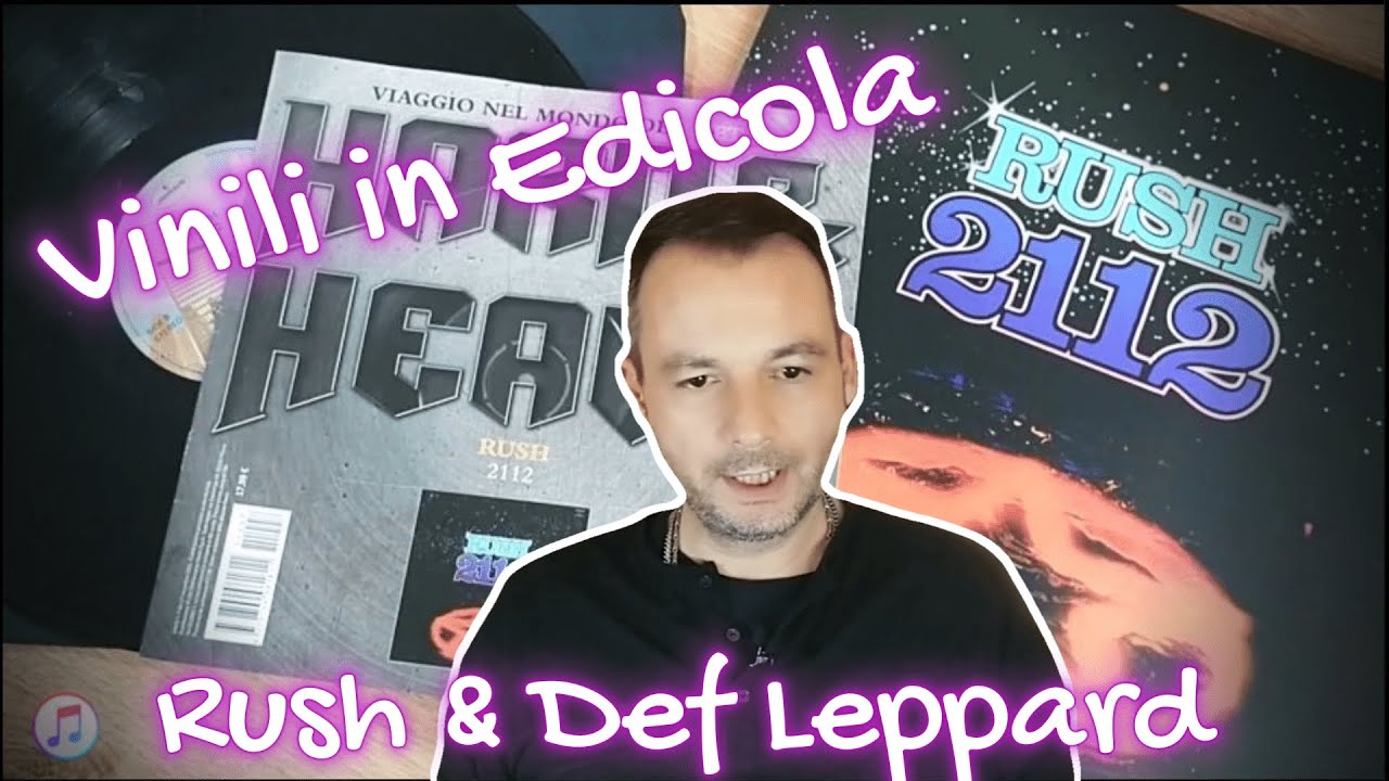 VINILI IN EDICOLA Rush & Def Leppard Hard and Heavy #Deagostini - YouTube