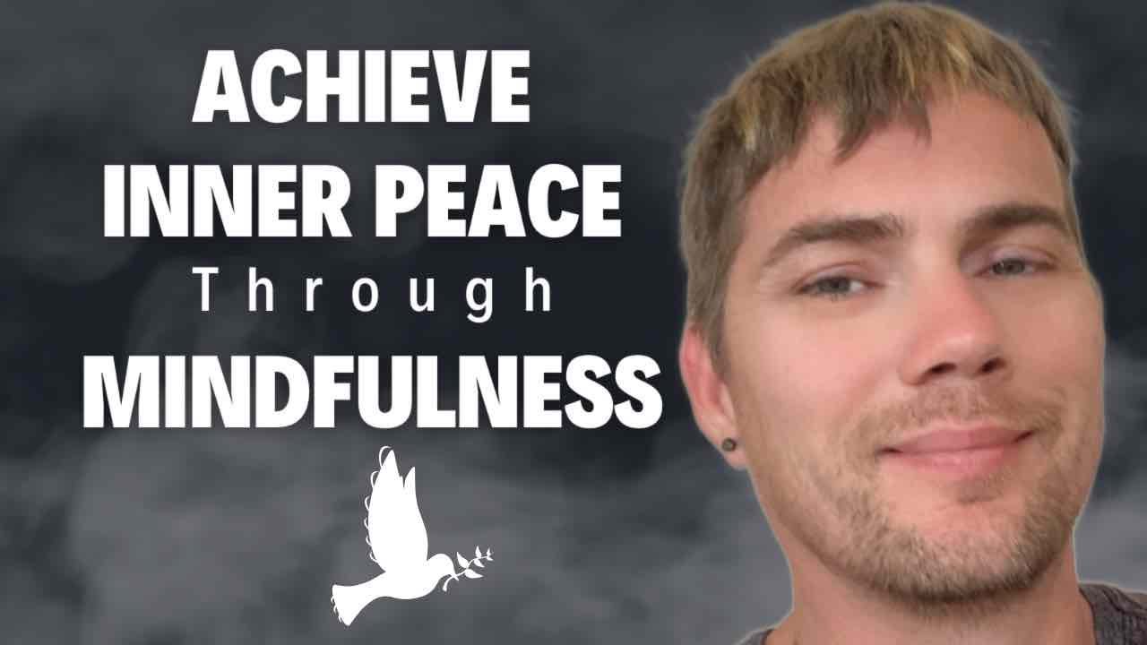 Achieve Inner Peace Through Mindfulness | #mindfulness #innerpeace # ...