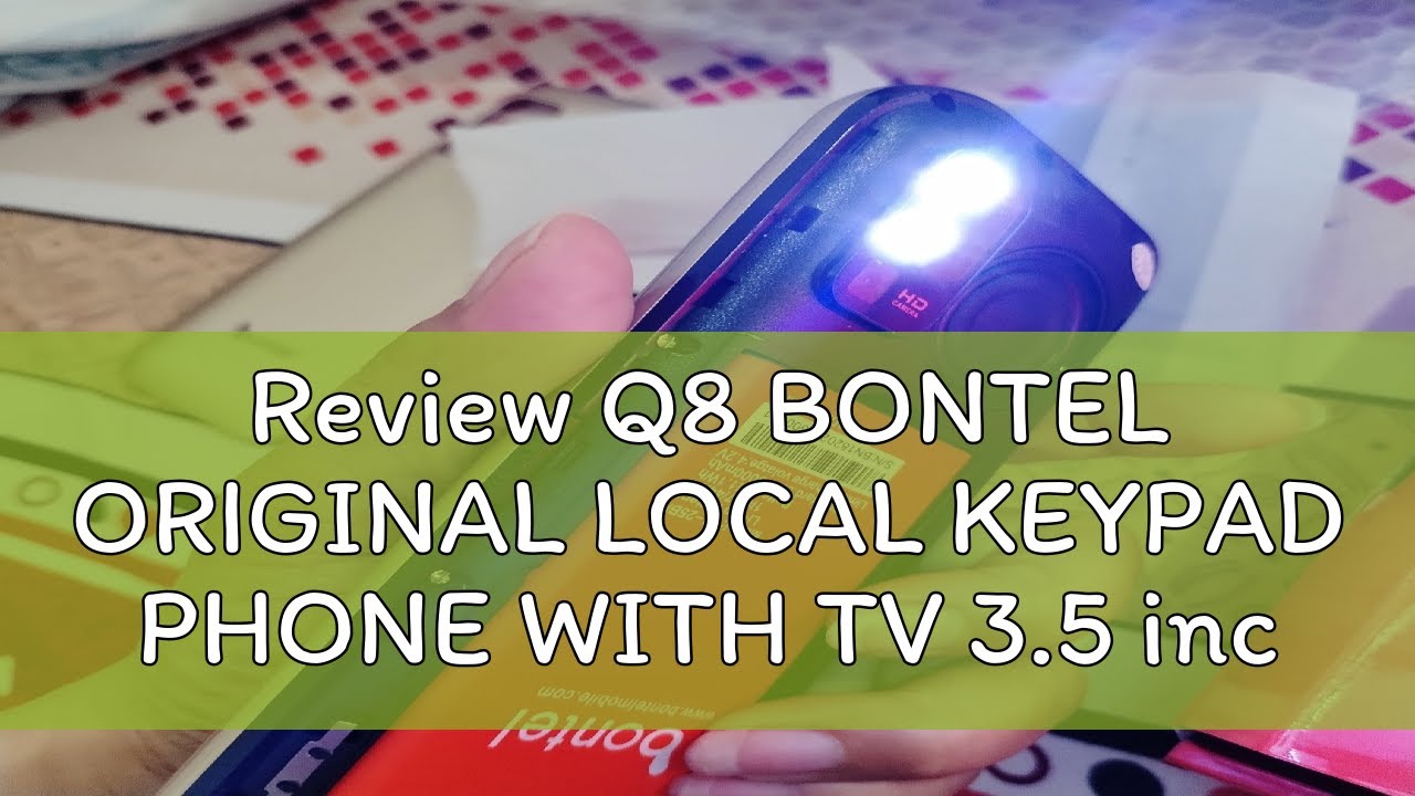 Review Q8 BONTEL ORIGINAL LOCAL KEYPAD PHONE WITH TV 3.5 inches screen ...