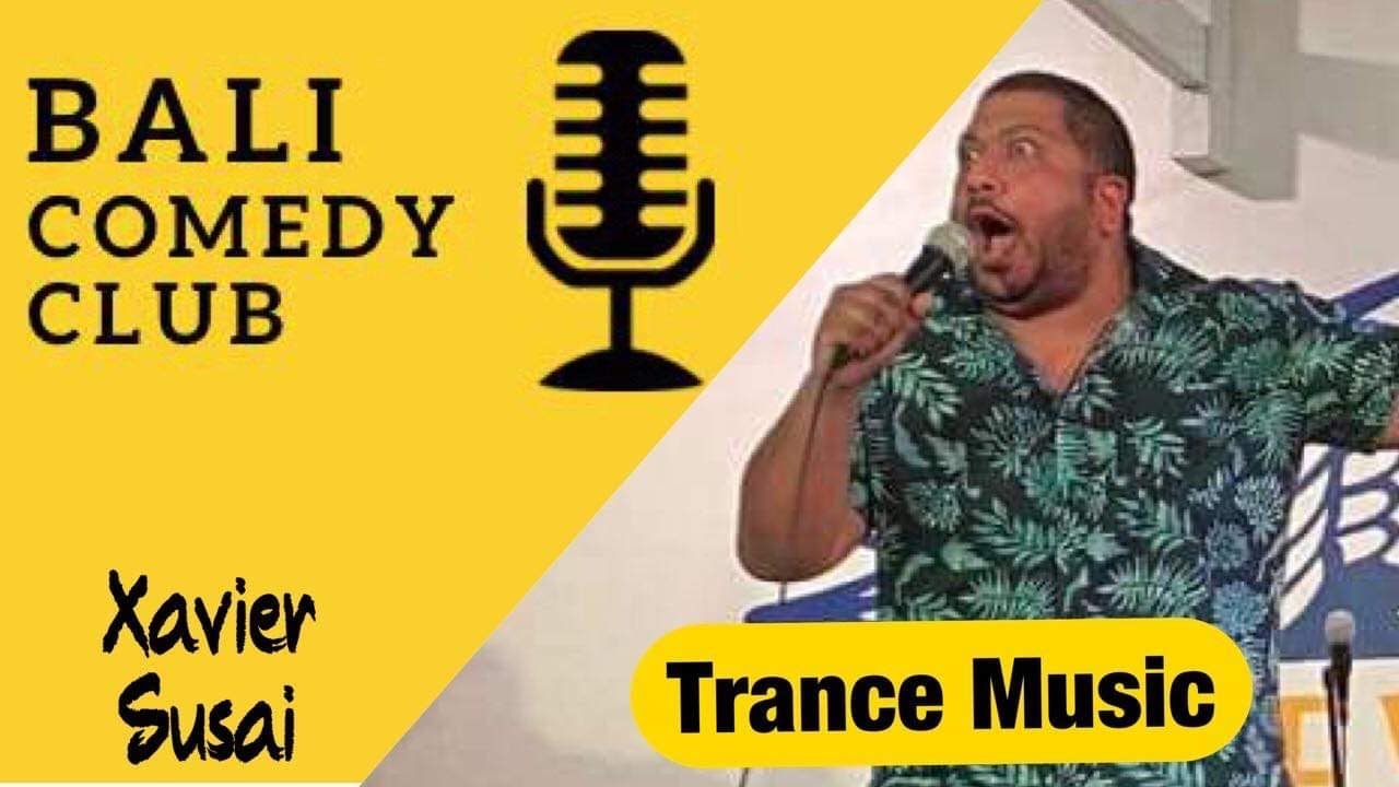 Bali Comedy Club - Trance Music - Xavier Susai - YouTube