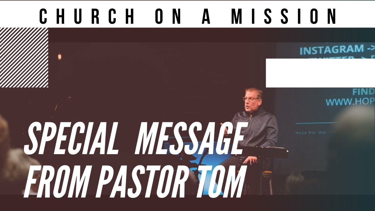 A Special Message from Pastor Tom - YouTube