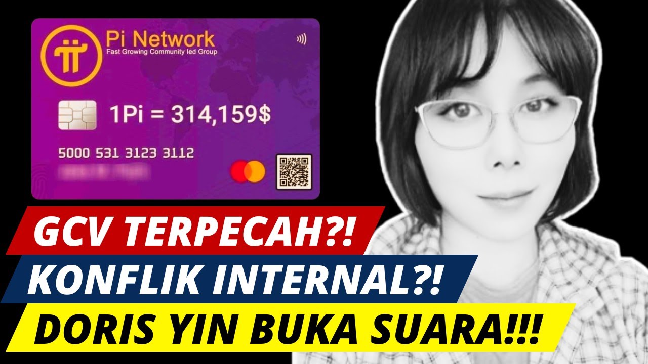 ADA PERANG INTERNAL DI GCV PI NETWORK? Doris Yin Akhirnya BICARA! - YouTube