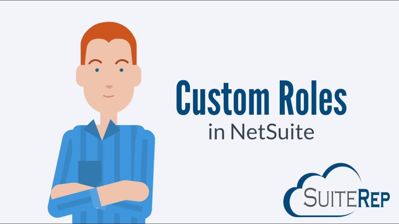 Custom Roles in NetSuite - YouTube