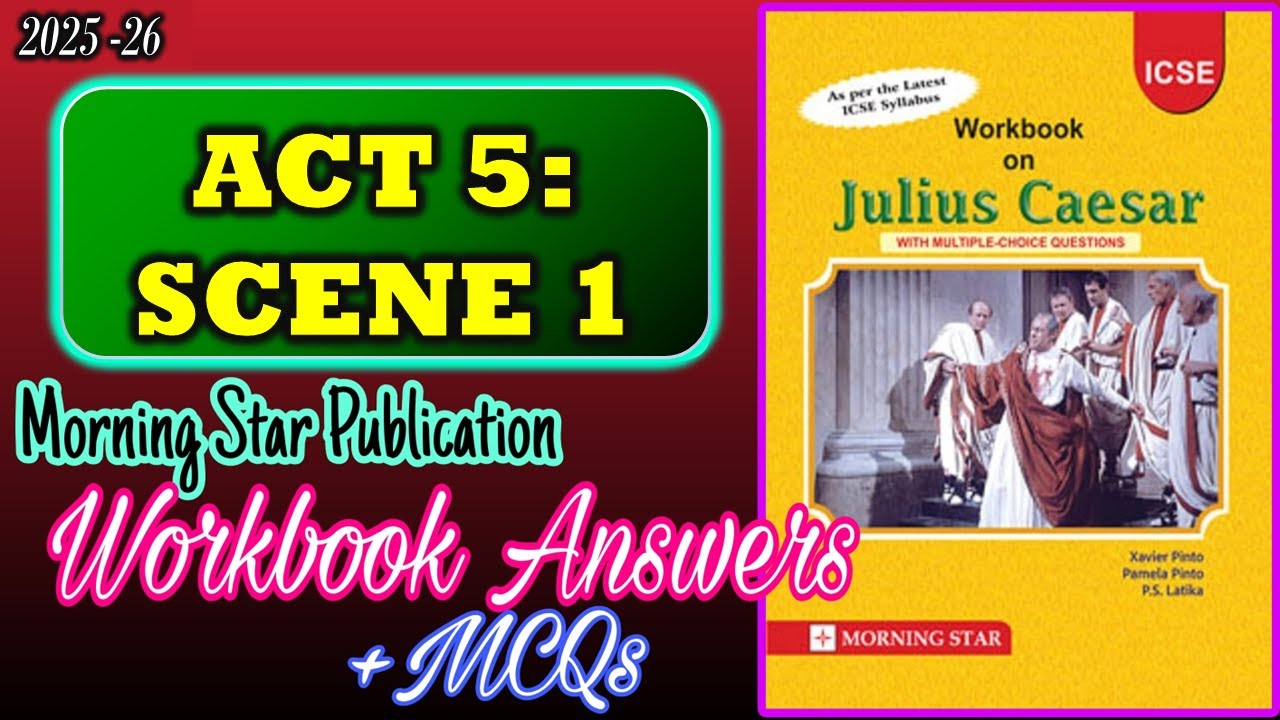 Julius Caesar | Act 5 Scene 1 |Workbook Answers Morning star ...