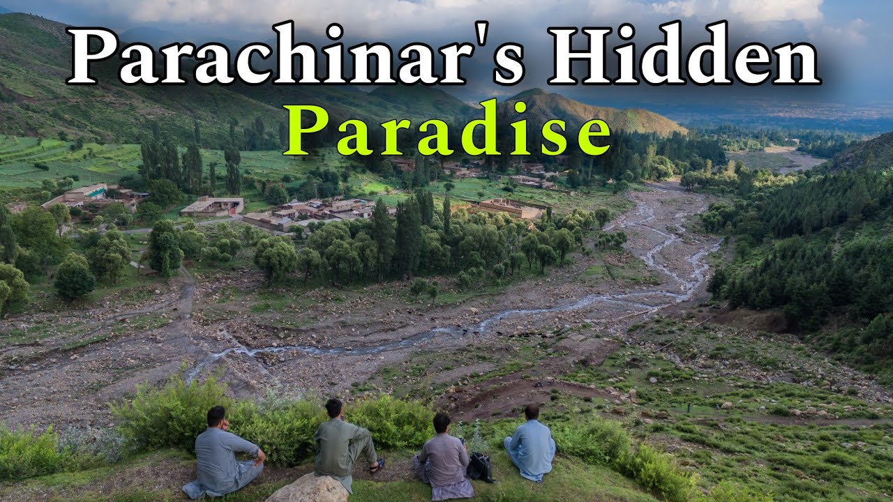 Parachinar's Hidden Paradise - Scenic Splendor - YouTube