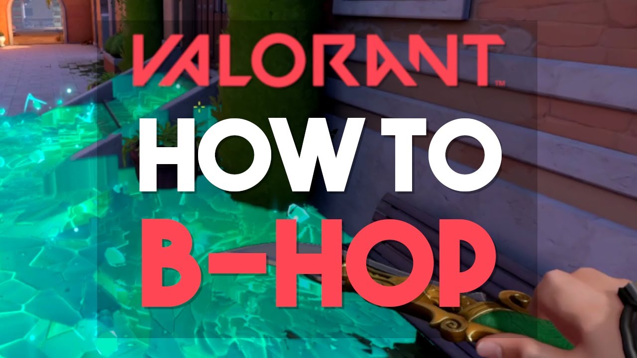VALORANT | How To B-HOP (Bunny Hop Tutorial) - YouTube