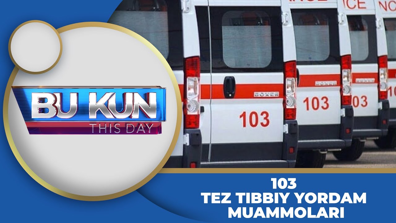 103 TEZ TIBBIY YORDAM MUAMMOLARI - YouTube
