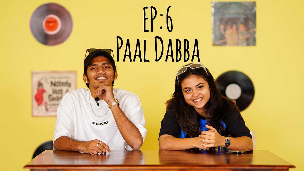 EP 6 : The Paal Dabba Story | Paal Dabba x Fries With Potate - YouTube
