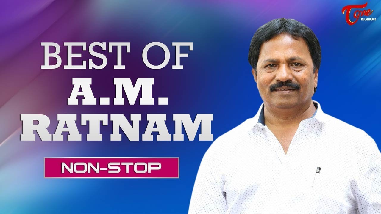 Best OF A M Rathnam || All Time Telugu Super Hit Songs | TeluguOne ...