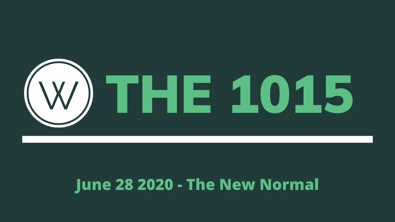 June 28 2020 - The New Normal - YouTube