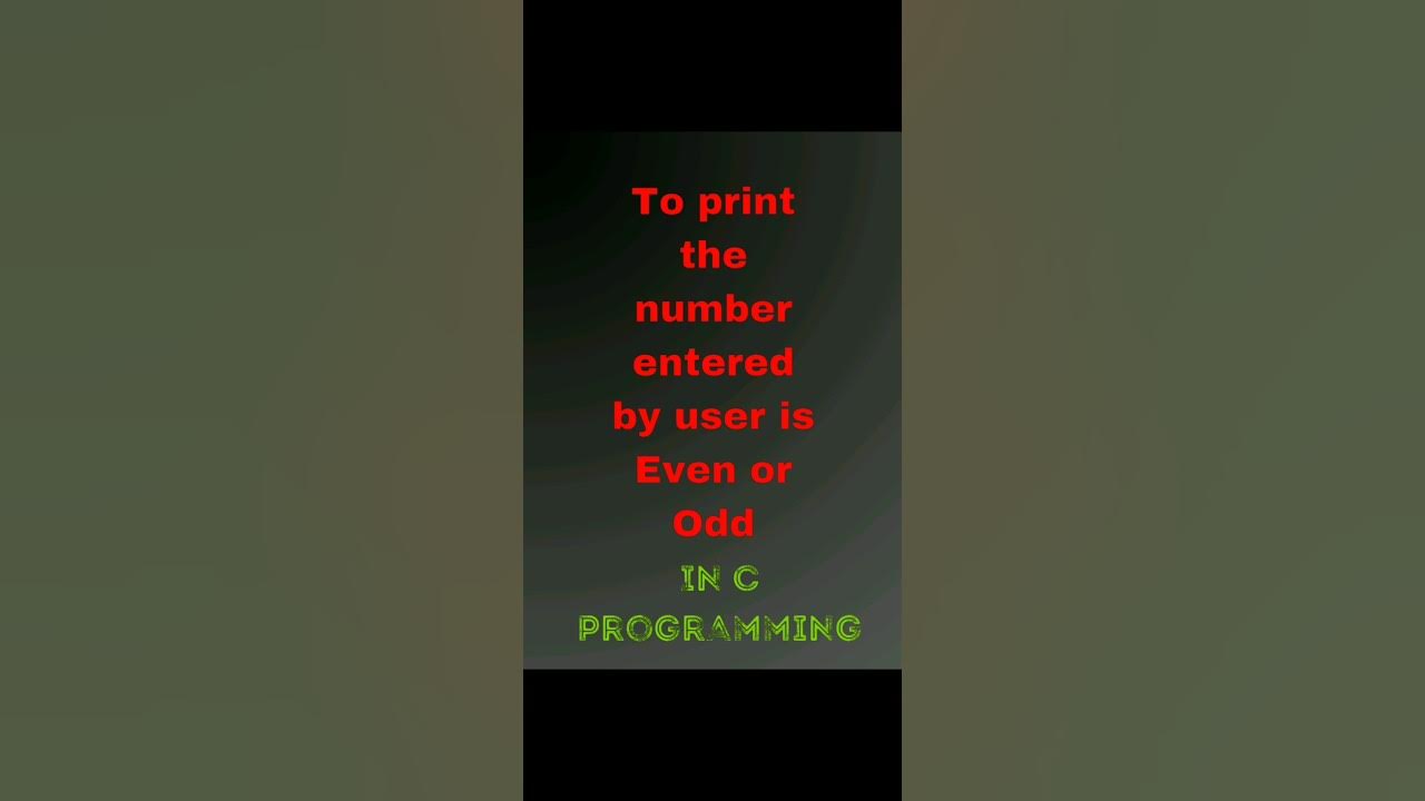 Write A Program To Check Number Is Even Or Odd Using If Else Condition Codewithharry Code