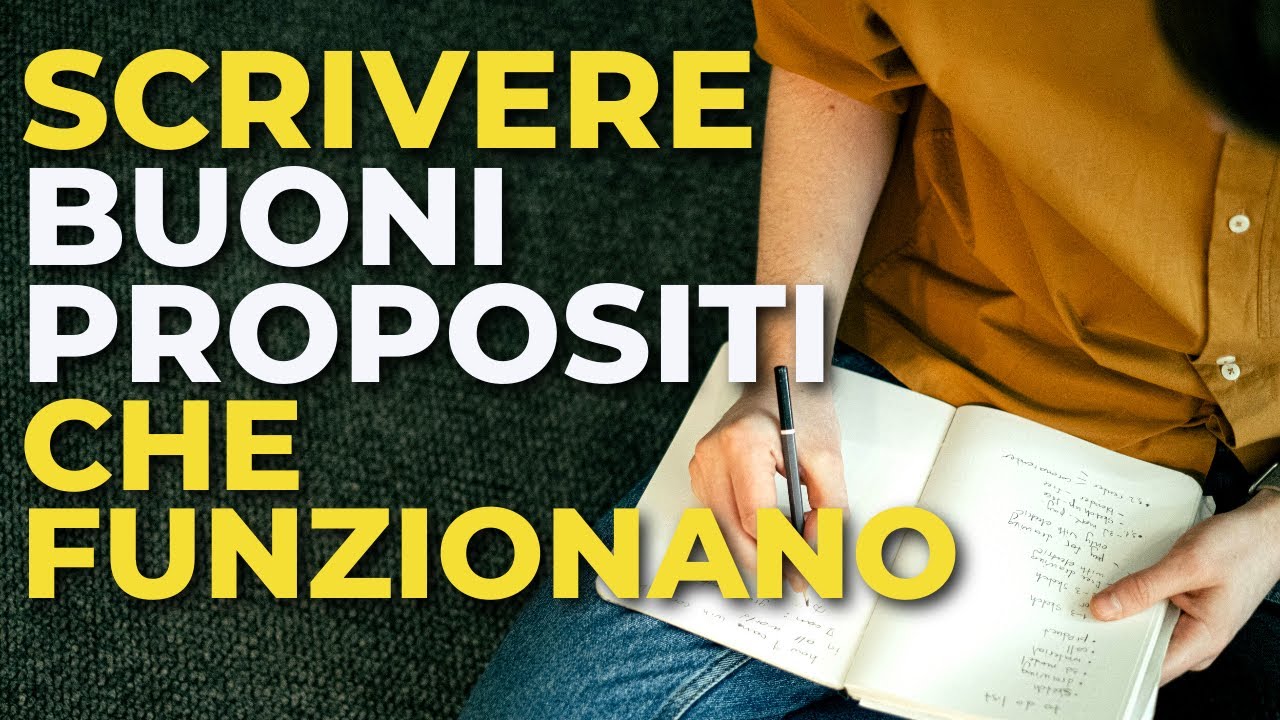 Come fare BUONI PROPOSITI che FUNZIONANO - YouTube