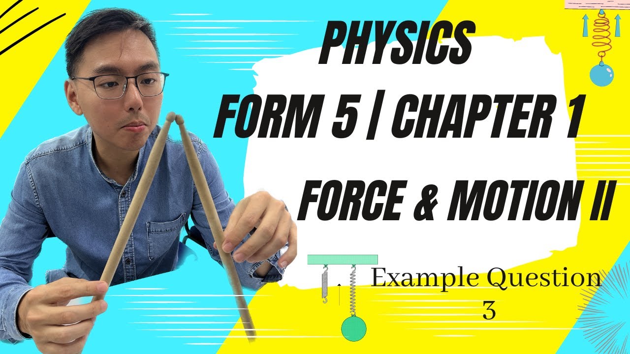 KSSM | 中文讲解 | Form 5 Physics | Chapter 1.3: Example Question 3 (Part 8/ ...