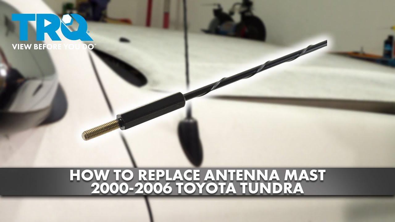 How to Replace Antenna Mast 2000-2006 Toyota Tundra - YouTube