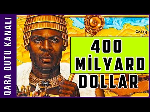 DÜNYANIN ƏN VARLI İNSANI - MANSA MUSA