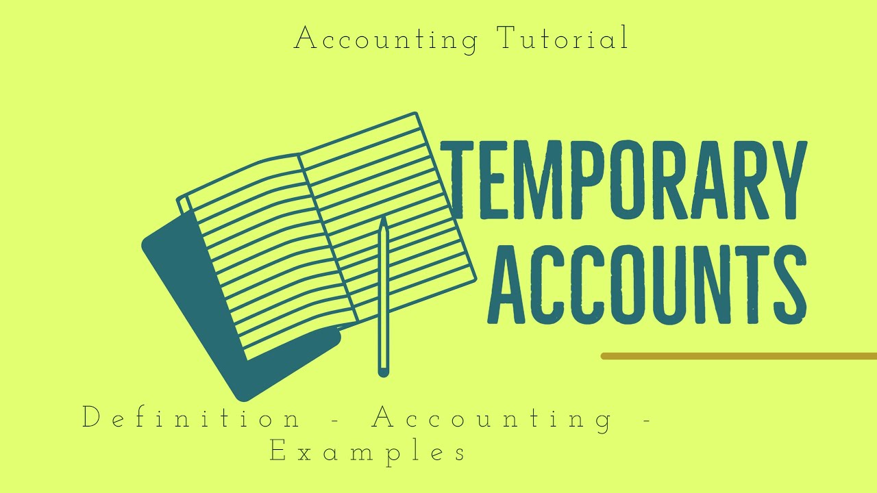 Temporary accounts in Accounting - YouTube
