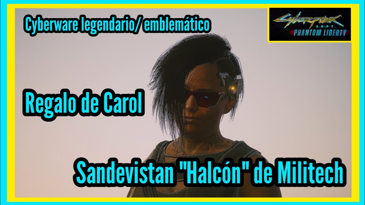 CybERPUNK 2077: PHANTOM LIBERTY. REGALO DE CAROL SANDEVISTAN "HALCON ...