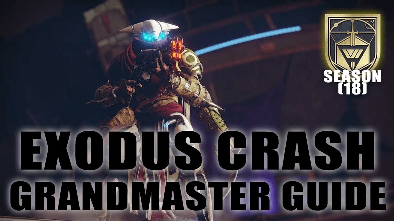Exodus Crash Grandmaster Guide (Season 18) MADE EASY! Full Run! - YouTube