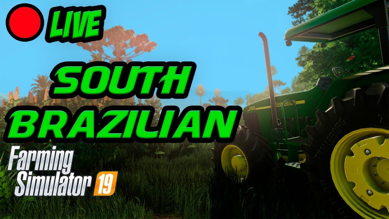 🔴FS19 South Brazilian-Bora - ‹ Luís Lobo › - YouTube
