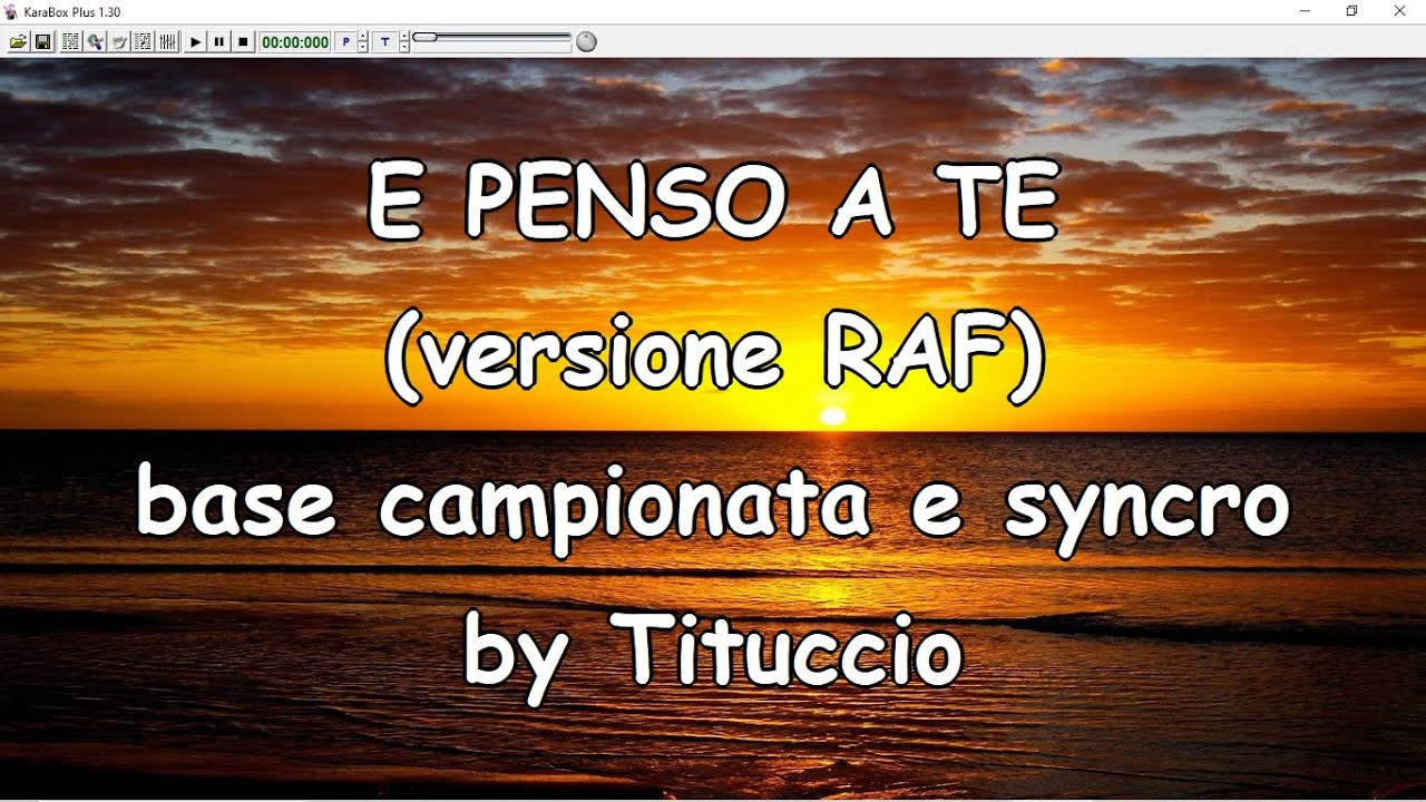 E penso a te - vers. Raf KARAOKE+TESTO by Tituccio - YouTube