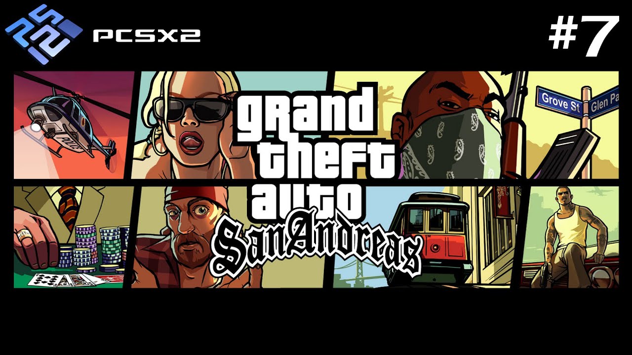 [Giả Lập PCSX2] GTA San Andreas #7 - YouTube