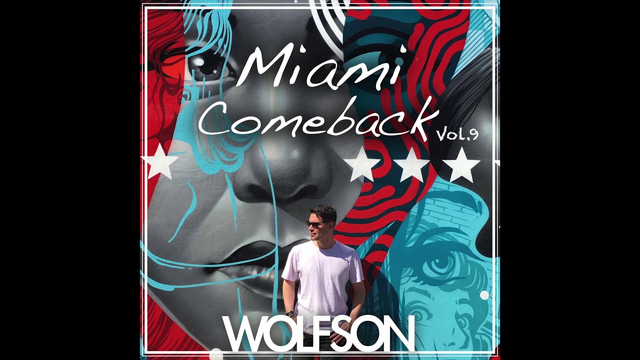 WOLFSON - Miami Comeback Vol.9 - YouTube