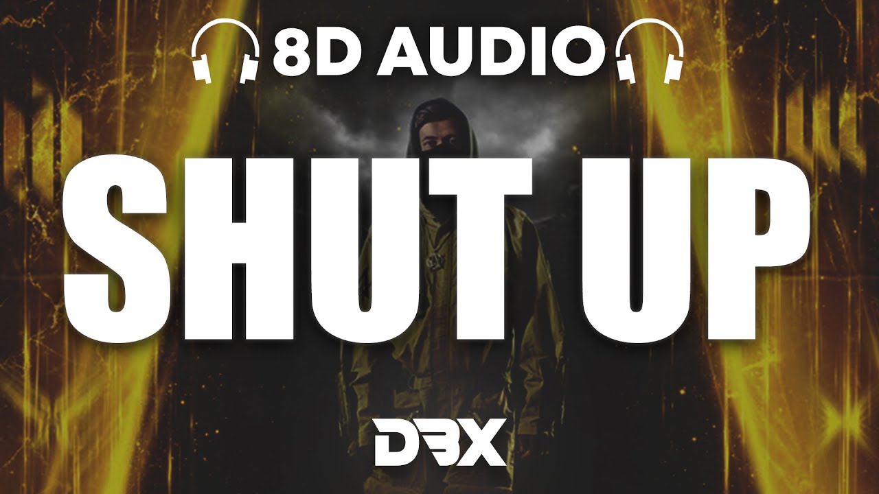 Alan Walker & UPSAHL - Shut Up : 8D AUDIO🎧 (Lyrics) - YouTube