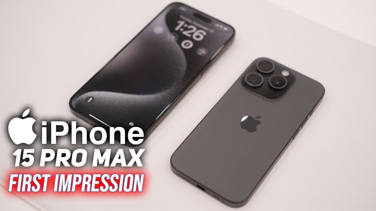iPhone 15 Pro Max First Impression- New A17 Pro Chipset - YouTube